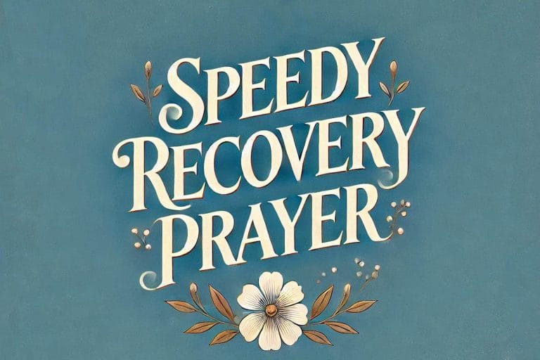 20+ Heart-Touching Speedy Recovery Prayer Messages