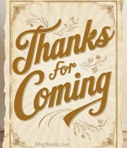 Best 10+ Thanks for Coming Messages - Sincere Words