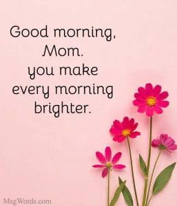 Top 60+ Good Morning Messages for Mom - Loving Words