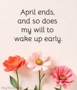 25+ End of April Quotes to Close the Month - MsgWords
