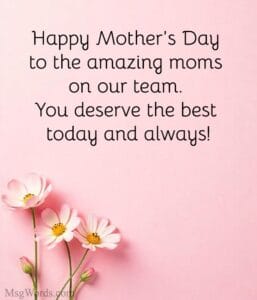 50+ Heartfelt Mother’s Day Messages to Employees