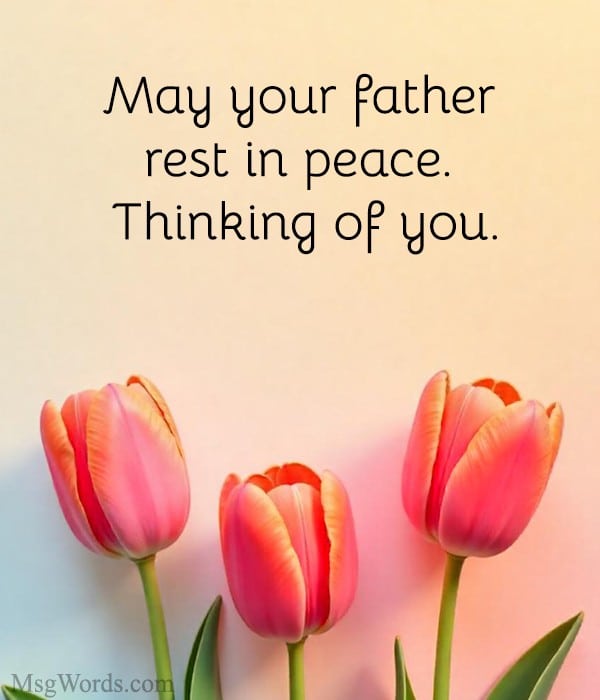 24+ Sweet Condolence Messages for a Friend's Father's Death
